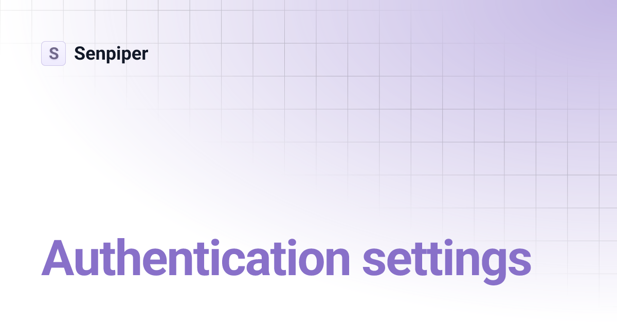 Authentication settings | Senpiper